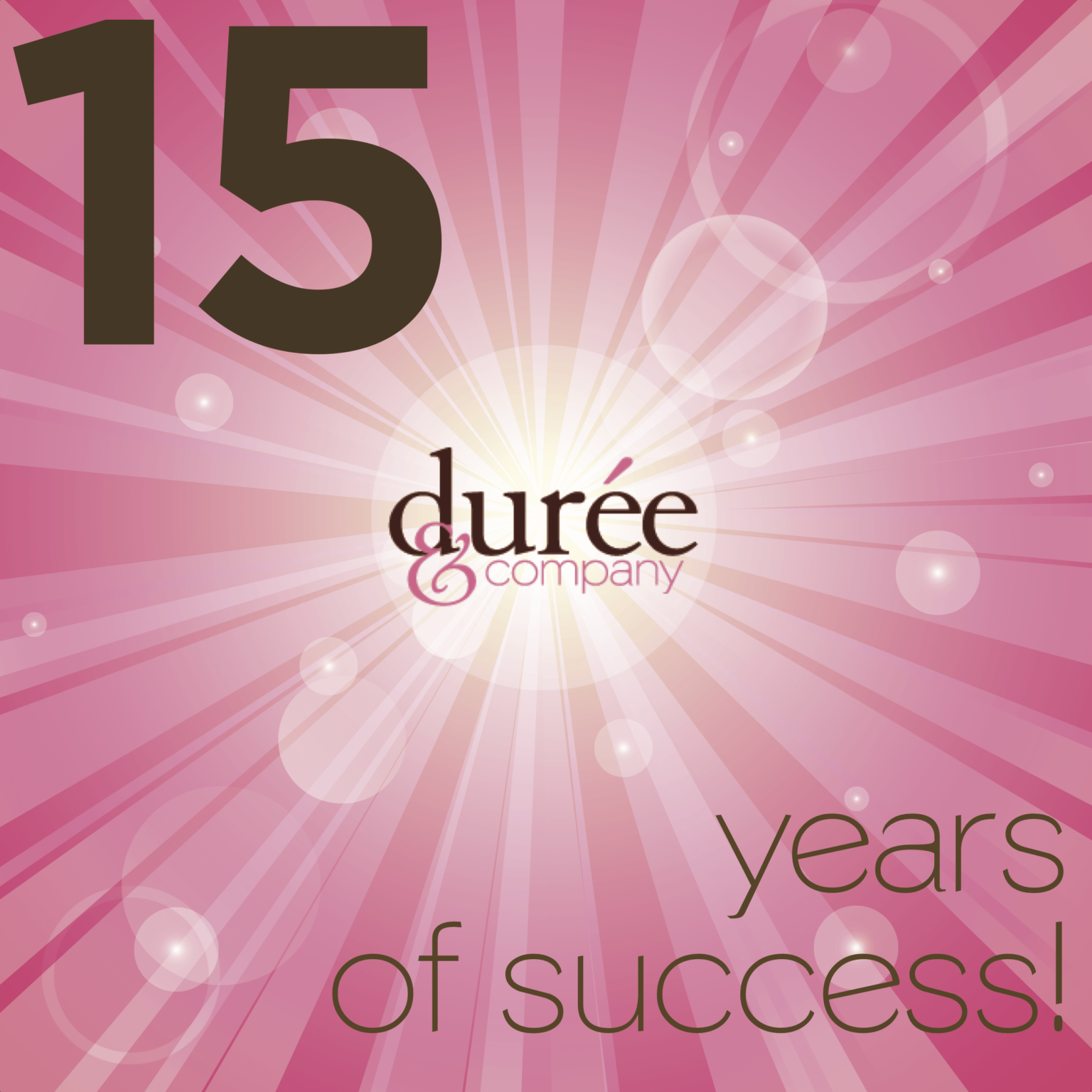 Durée & Company is 15 years old! - Durée & Company