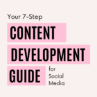 Your 7-Step Content Development Guide for Social Media - Durée & Co.